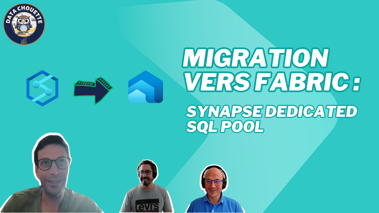 Migration vers Fabric : Synapse Dedicated SQL Pool - Data Chouette
